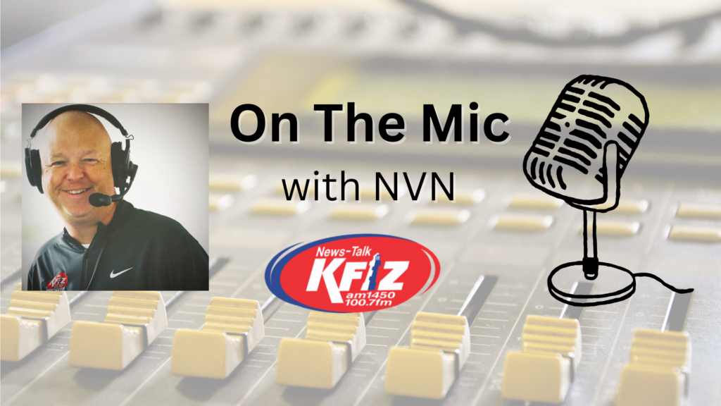On The Mic with NVN - KFIZ News-Talk 1450 AM